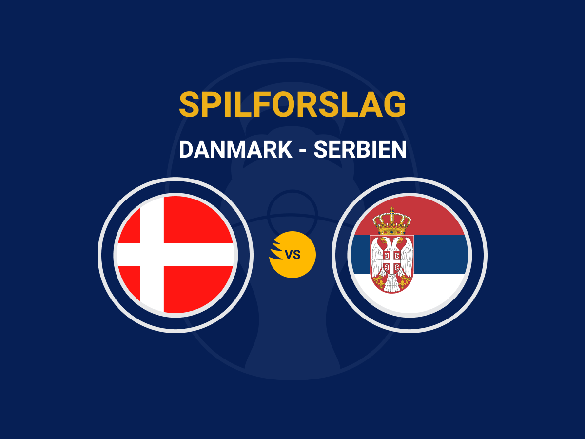 Danmark - Serbien odds og spilforslag: Vind mere med Mesterbold